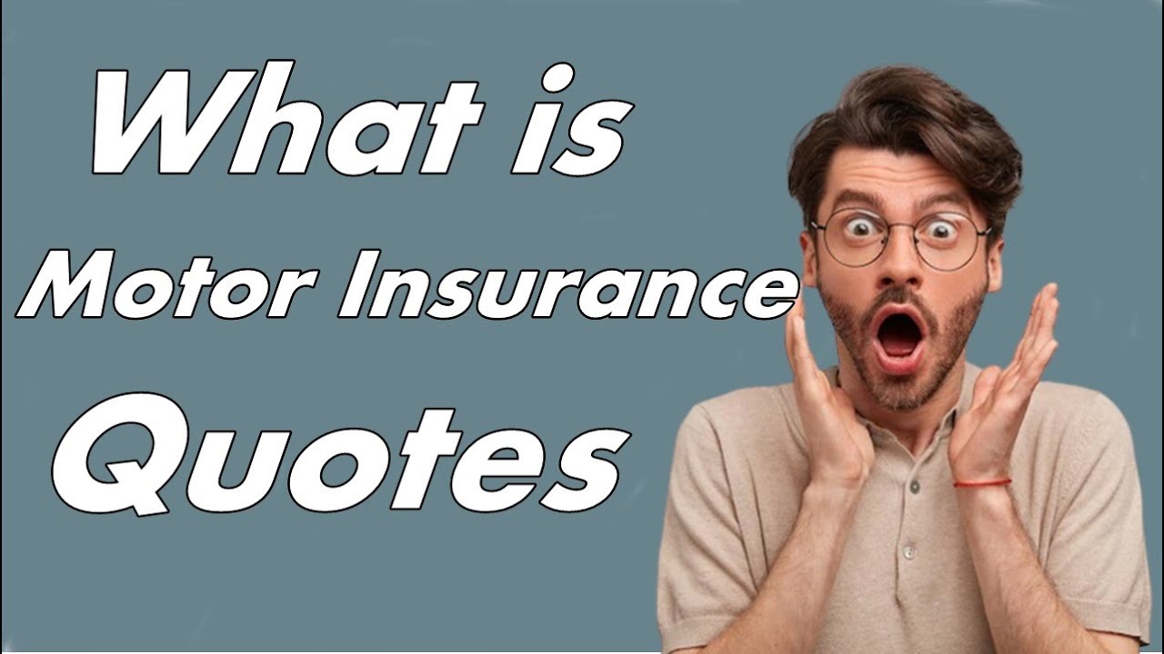 What is Motor Insurance Quotes | Cheap Car insurance - YouTube