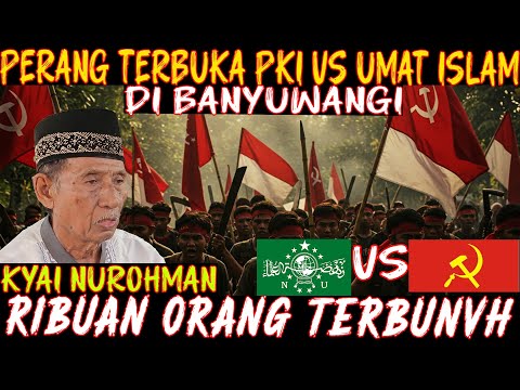 SAKSI HIDUP PERANG TERBUKA UMAT ISLAM VS PKI DI BANYUWANGI YANG TIDAK DICATAT BUKU SEJARAH..
