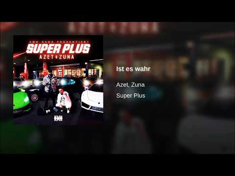 AZET & ZUNA - IST ES WAHR (Official Audio)