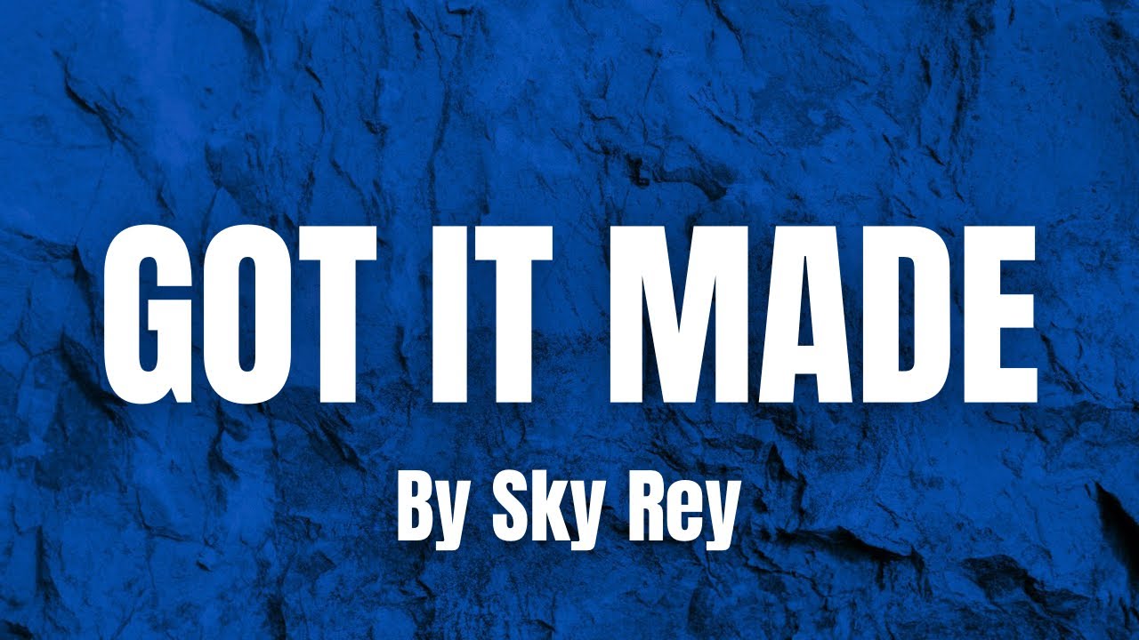 Sky Rey - GOT IT MADE (Official Visualizer) - YouTube