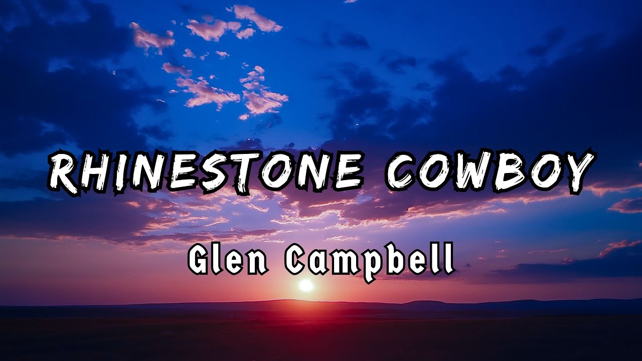Rhinestone Cowboy - Glen Campbell ( Lyrics/Letra ) - YouTube
