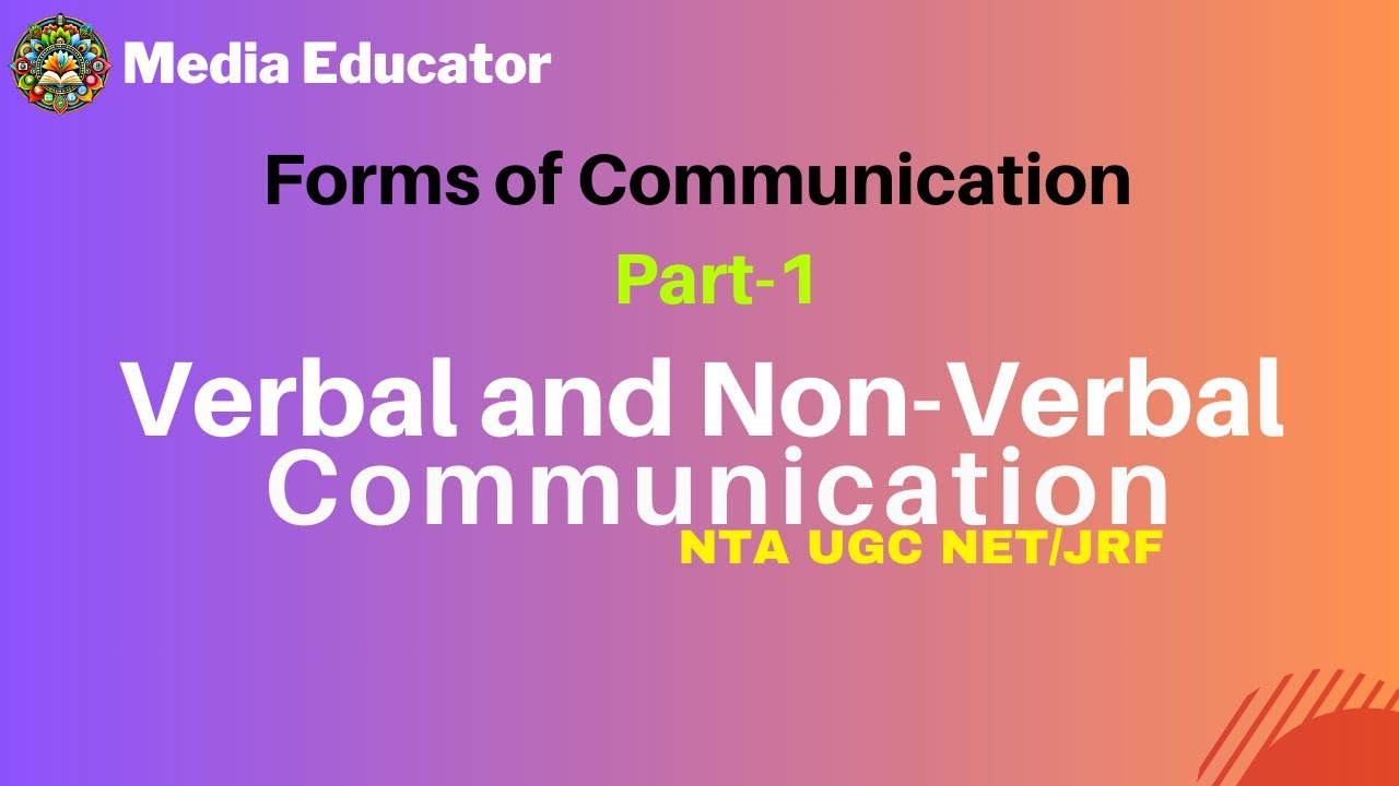 Verbal and Non Verbal Communication ll Forms of Communication ll NTA ...