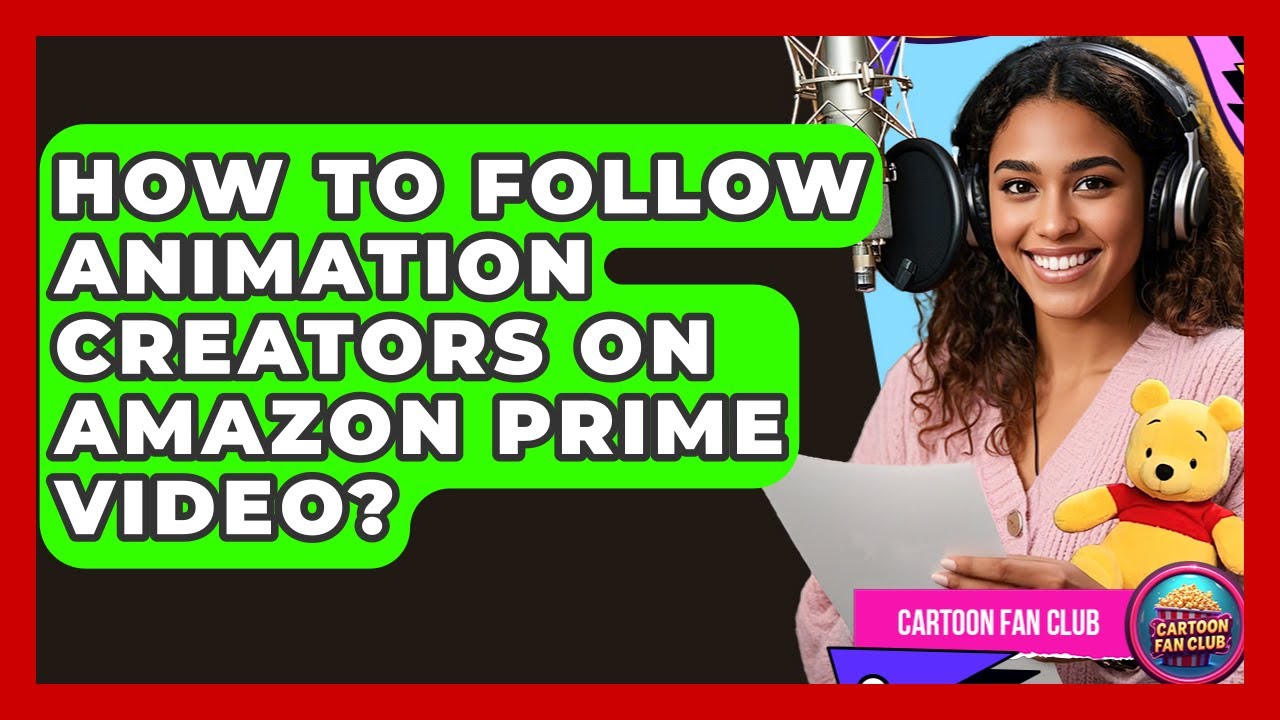 How To Follow Animation Creators On Amazon Prime Video? - Cartoon Fan ...
