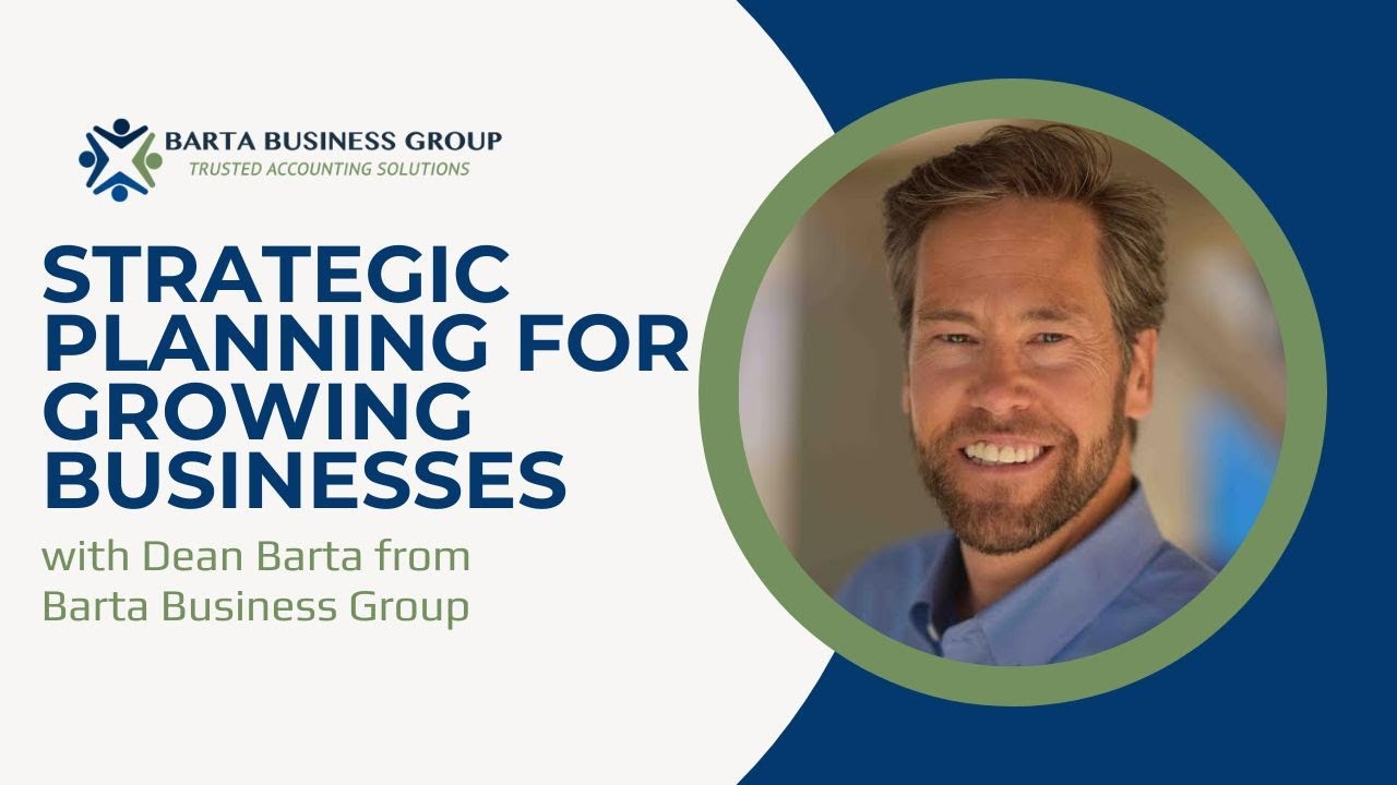 Strategic Planning for Growing Businesses | Helpful Advice from Barta Business Group - YouTube