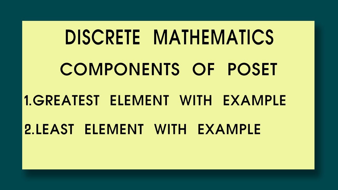Discrete mathematics components of POSET greatest and least element ...