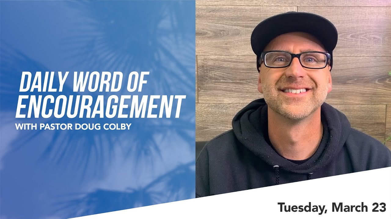 Tuesday, March 23 - Daily Encouragement with Pastor Doug - A Selfish ...