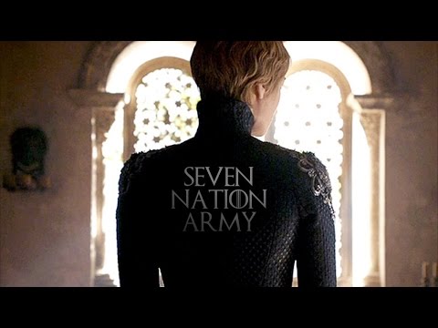 Cersei Lannister | Seven Nation Army