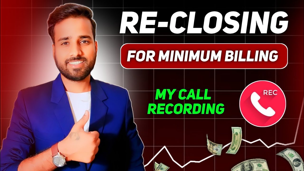 Re - Closing for Minimum Billing || Minimum Billing Call Recording 🔴 ...
