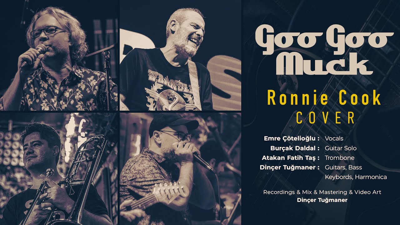 Goo Goo Muck (Ronnie Cook Cover) - Emre Çötelioğlu | Burçak Daldal ...