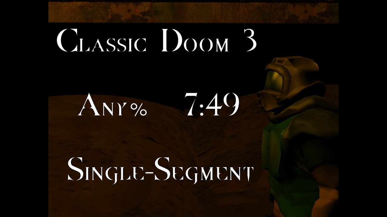 Classic Doom 3 (Mod) - Any% - Single-Segment Speedrun - 7:49 - YouTube