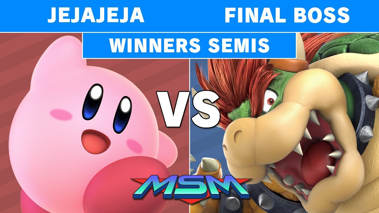 MSM Online 23 - Jejajeja (Kirby) Vs. FinaL Boss (Bowser) Winners Semis ...