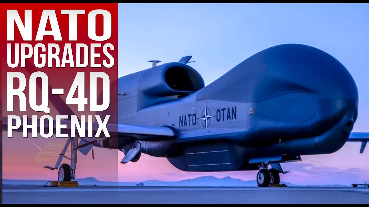 NATO Upgrades RQ-4D Phoenix Reconnaissance Aircraft for Return to ...