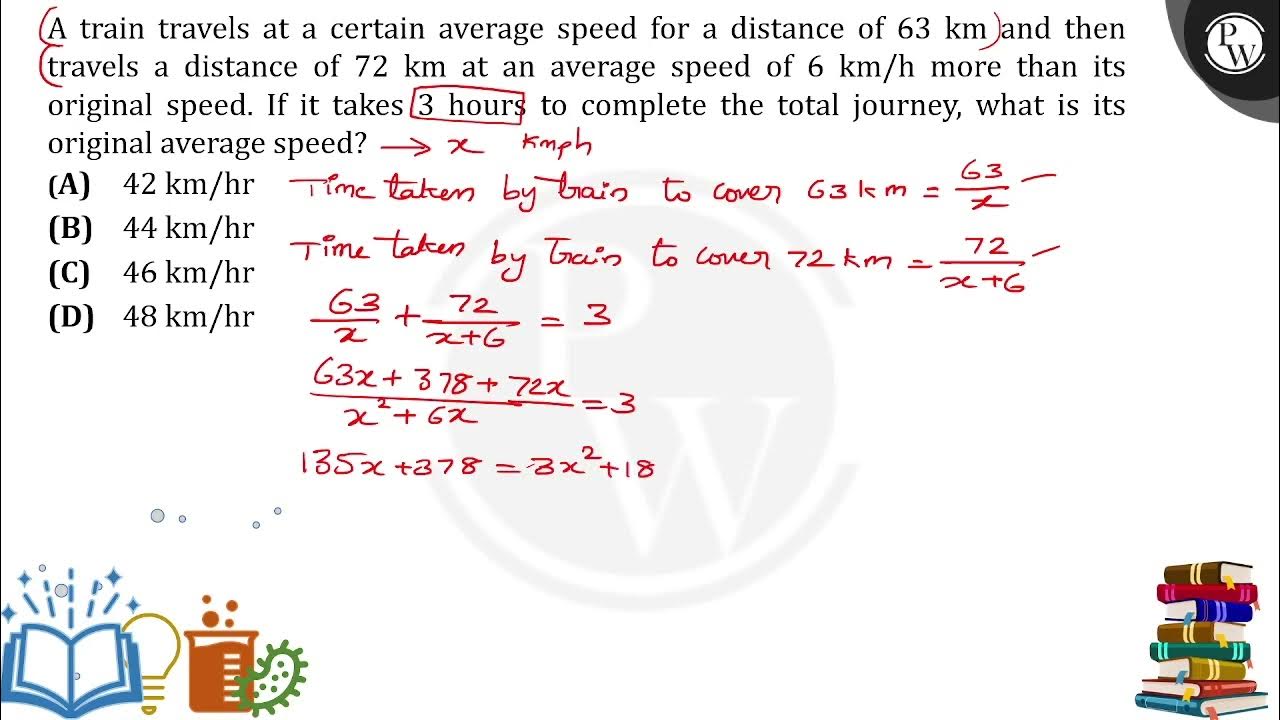 A train travels at a certain average speed for a distance of \(63 km\) and then travels a distan ...