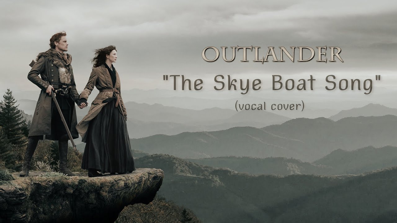 Outlander - The Skye Boat Song (Vocal Cover) - YouTube