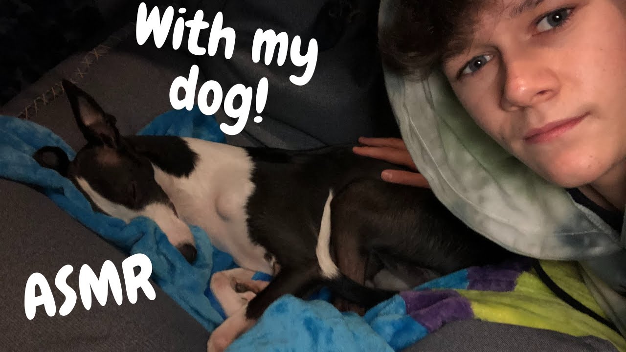 ASMR WITH MY DOG - YouTube