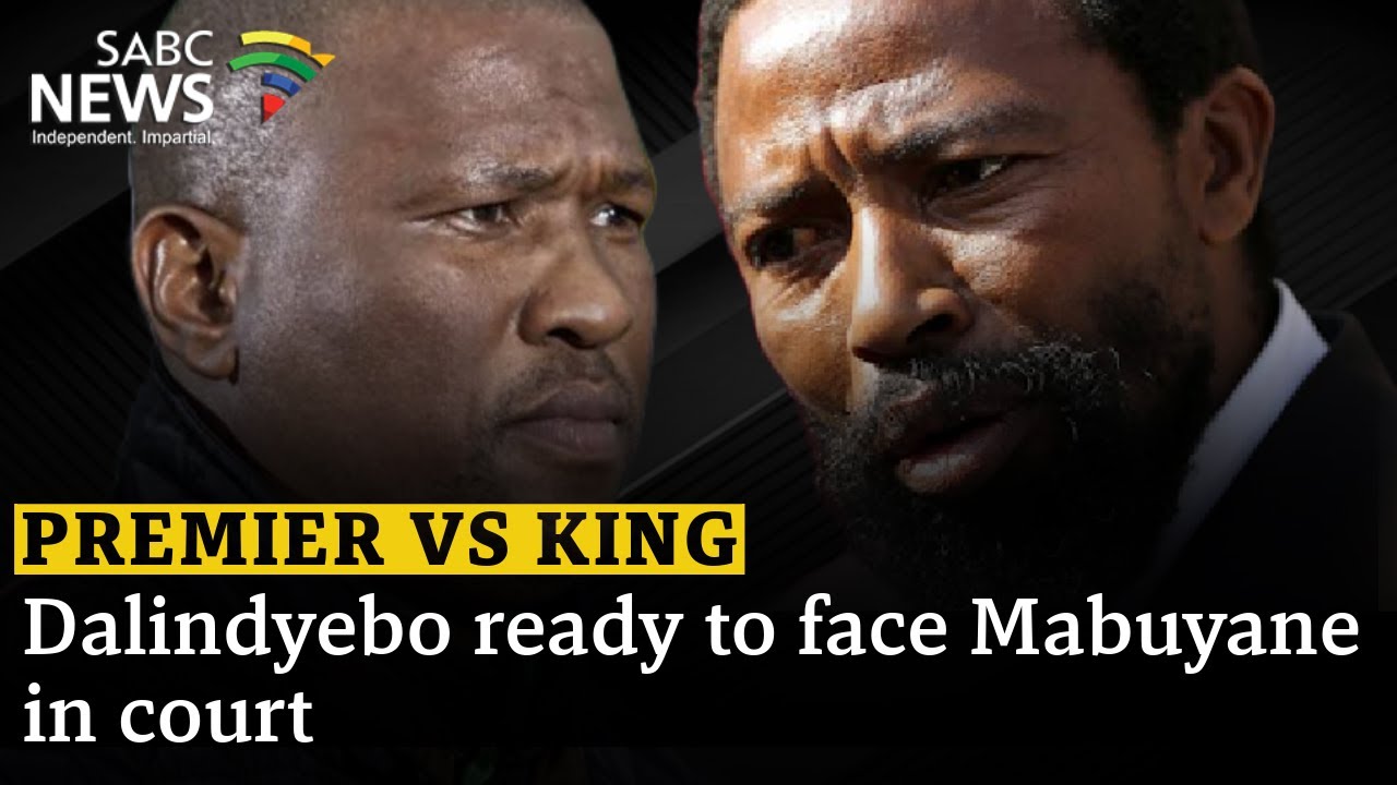 AbaThembu King Dalindyebo ready to face Premier Oscar Mabuyane in court ...