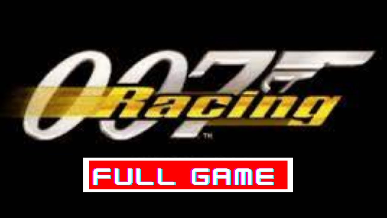 007 racing FULL GAME 100% 007 Walkthrough - YouTube