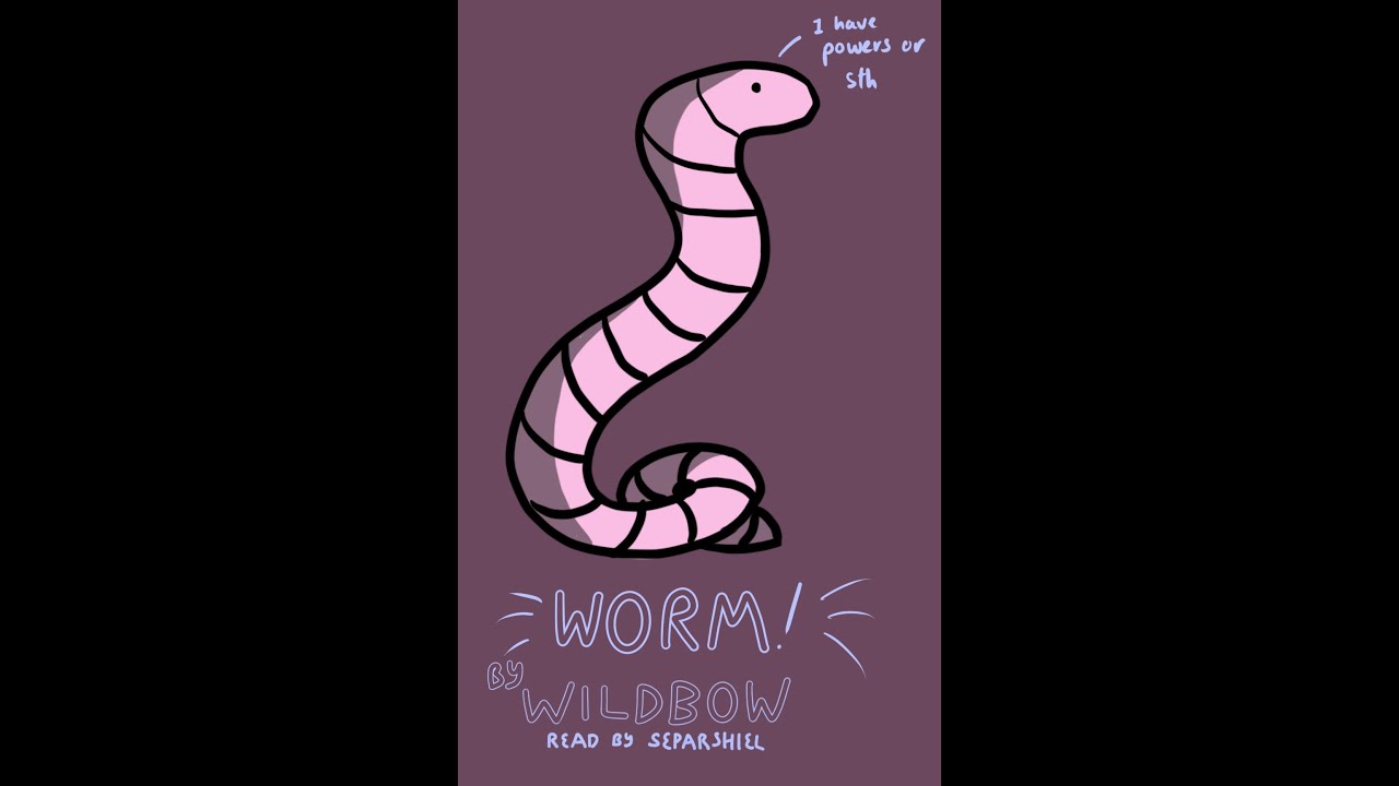 Reading Worm by Wildbow (Part 3!) || Background noise (soft) - YouTube