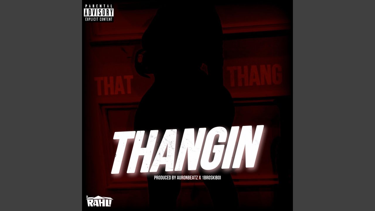 That Thang Thangin - YouTube