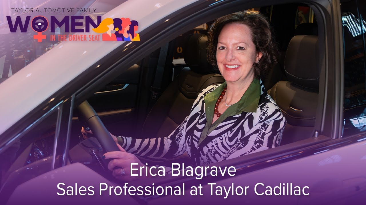 Women in the Driver Seat - Erica Blagrave at Taylor Cadillac - YouTube