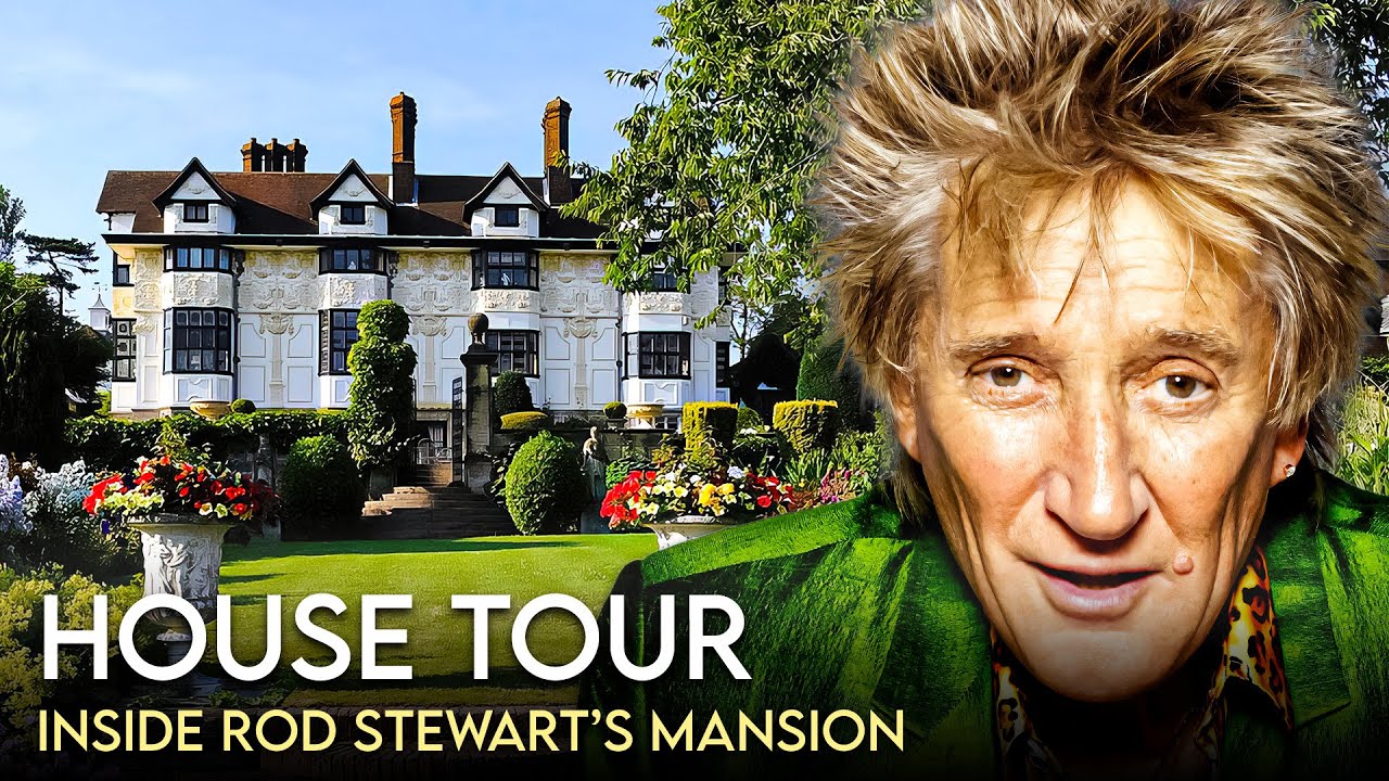 Rod Stewart | House Tour | $8 Million Essex Mansion & More - YouTube