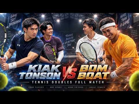 KIAK TONSON VS BOAT BOM  (TENNIS FULL MATCH)