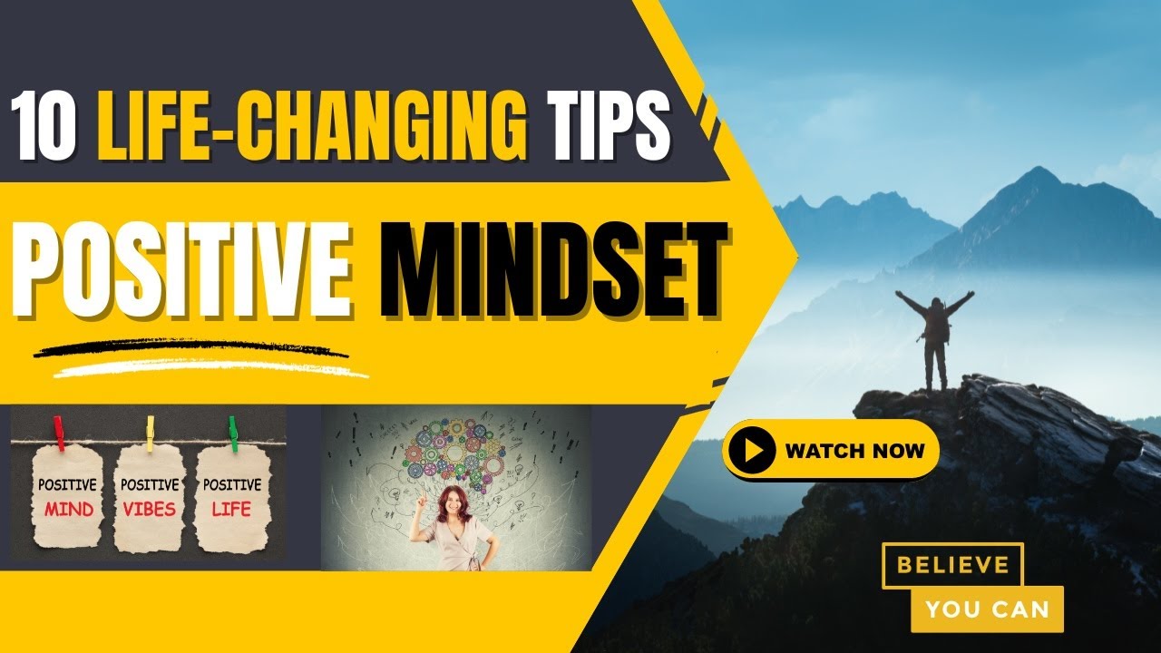 Positive Mindset: 10 Life Changing Tips (Mindfulness & Affirmations) # ...