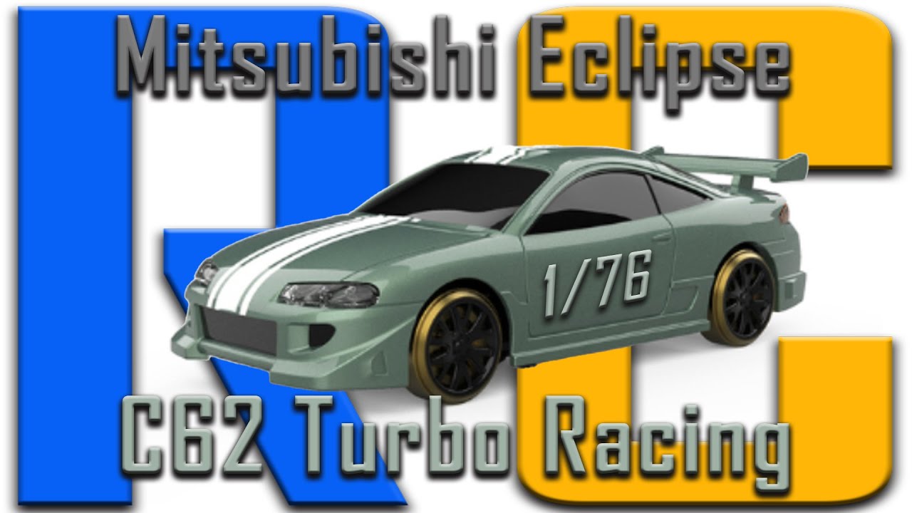 Turbo Racing C62 Mitsubishi Eclipse Drift 1/76 - unboxing - short test ...