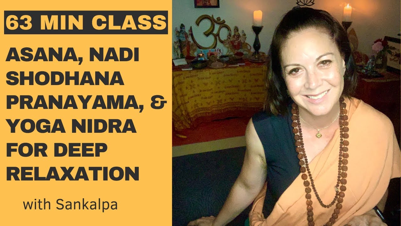 63 Min Yoga Class: Asana, Nadi Shodhana Pranayama, & Yoga Nidra for ...