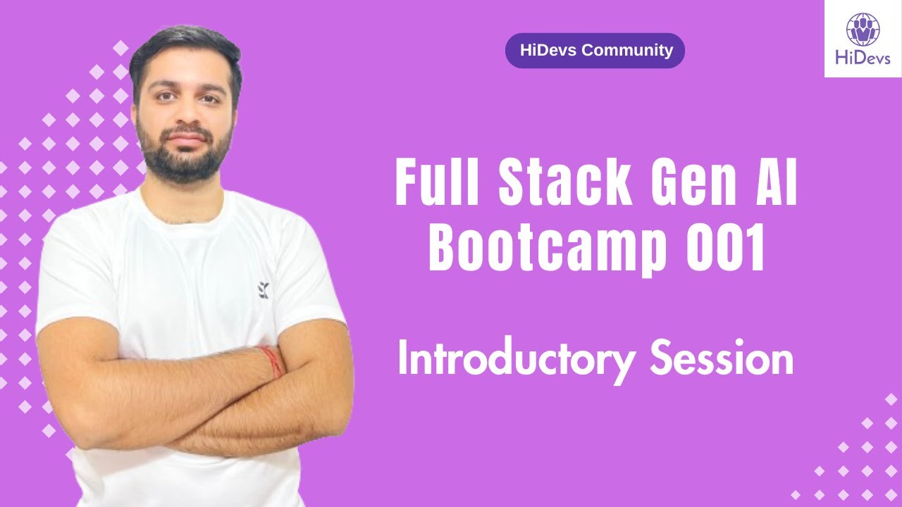 Hidevs Full Stack Gen AI Bootcamp 001 - Introductory Session - YouTube