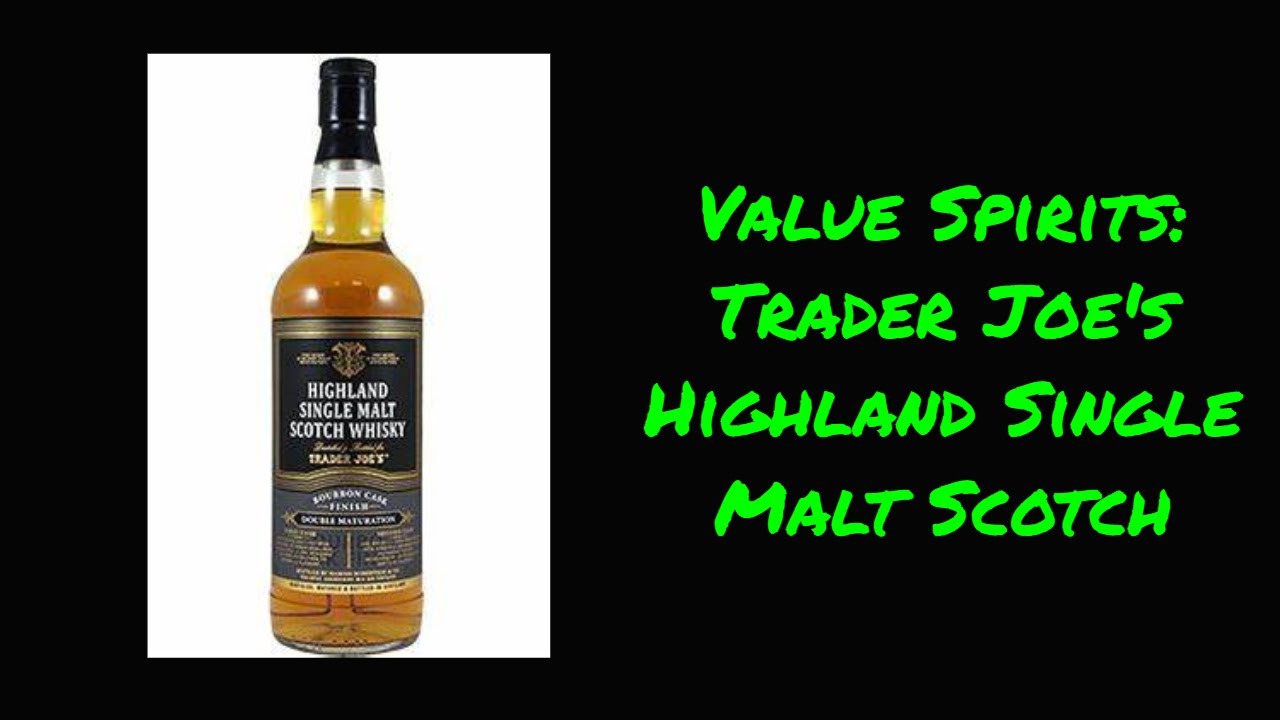Value Spirits: Trader Joe's Highland Single Malt Scotch - YouTube