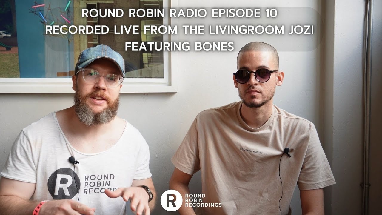 Round Robin Radio - EP 10 - Live from Livingroom Jozi feat. Bones ...