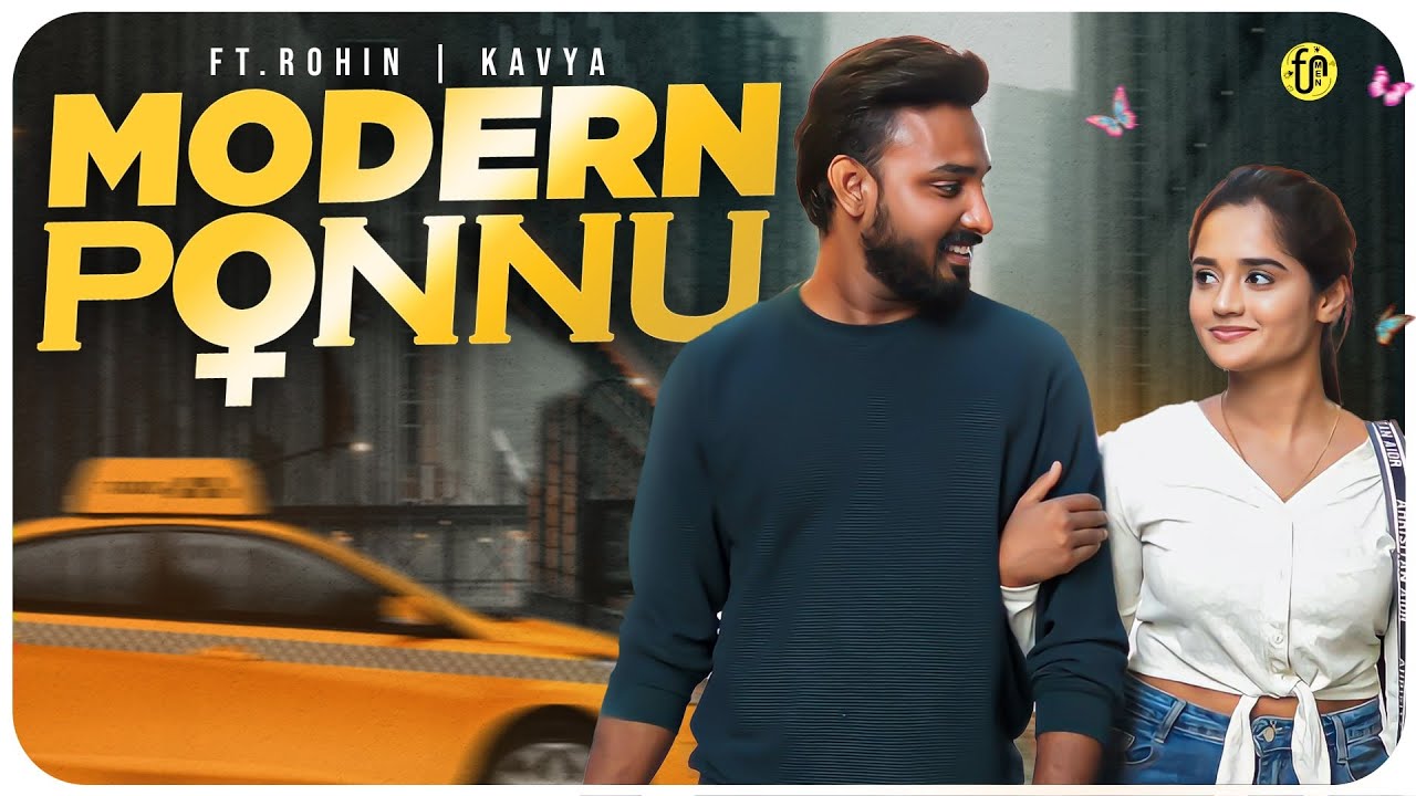 Modern Ponnu | Tamil Love Concept Video | Ft. Rohin , Kavya | Funmen ...