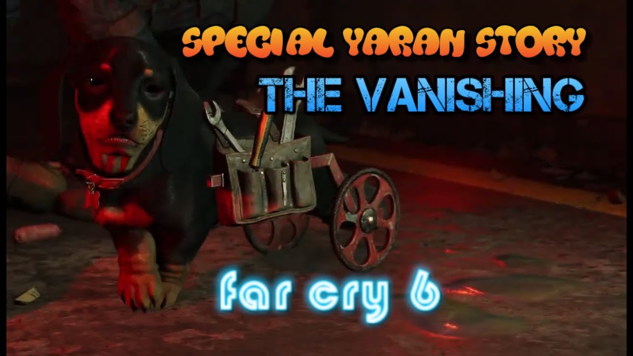 Far Cry 6 Difficulty Normal Special Yaran Story the Vanishing #16 full ...