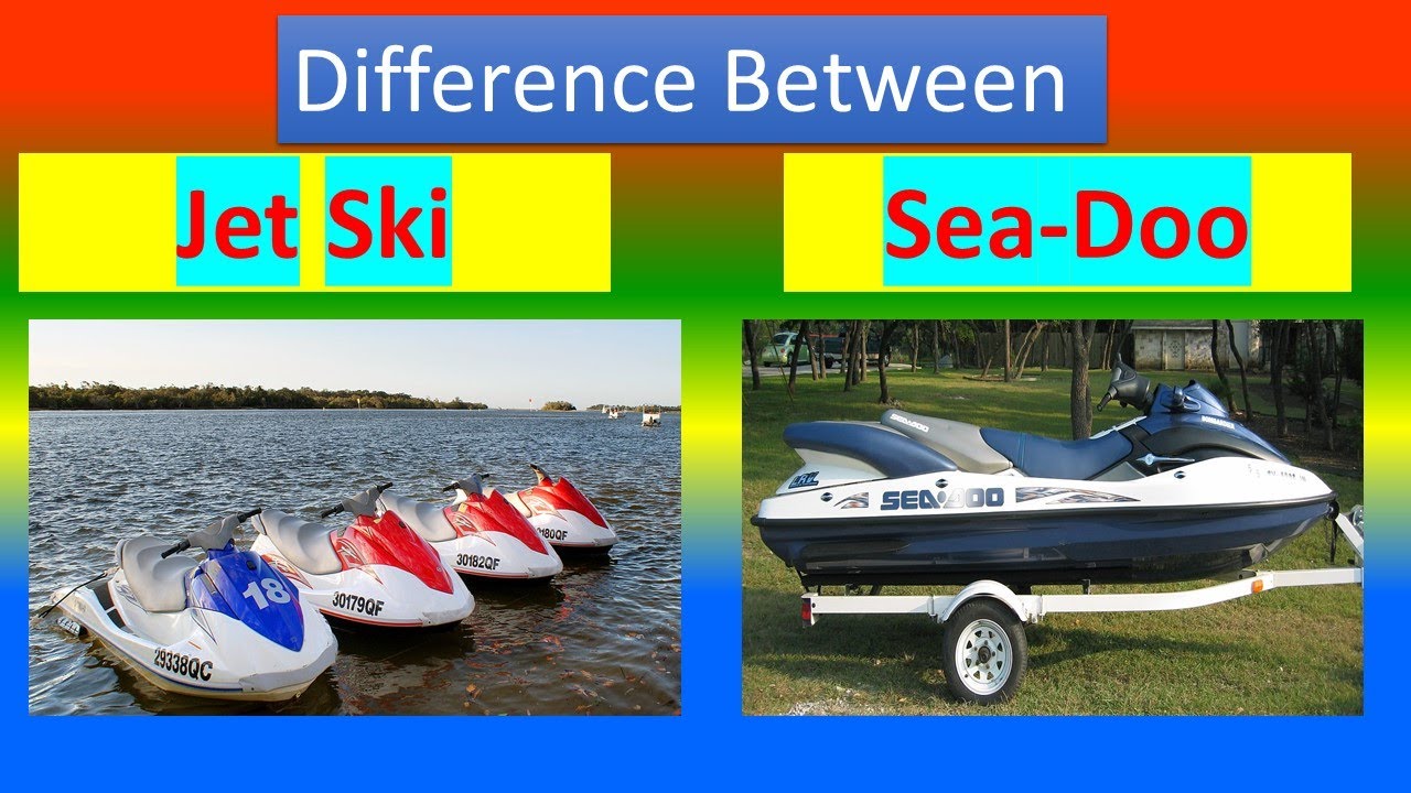 Difference Between Jet Ski And Sea Doo YouTube