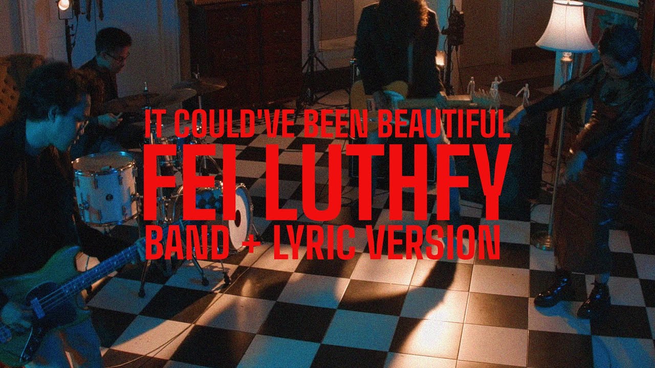 Fei Luthfy - IT COULD'VE BEEN BEAUTIFUL (Band Version) | Official Lyric ...