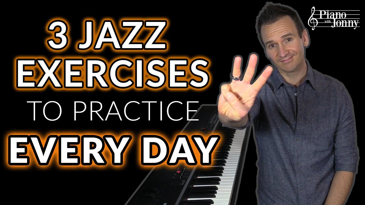 3 Jazz Exercises to Practice EVERY DAY - YouTube