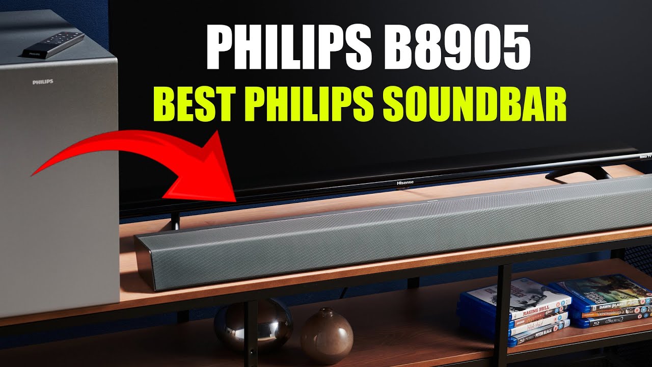 PHILIPS B8905 SOUNDBAR - BEST SOUNDBAR FOR PHILIPS TV - YouTube