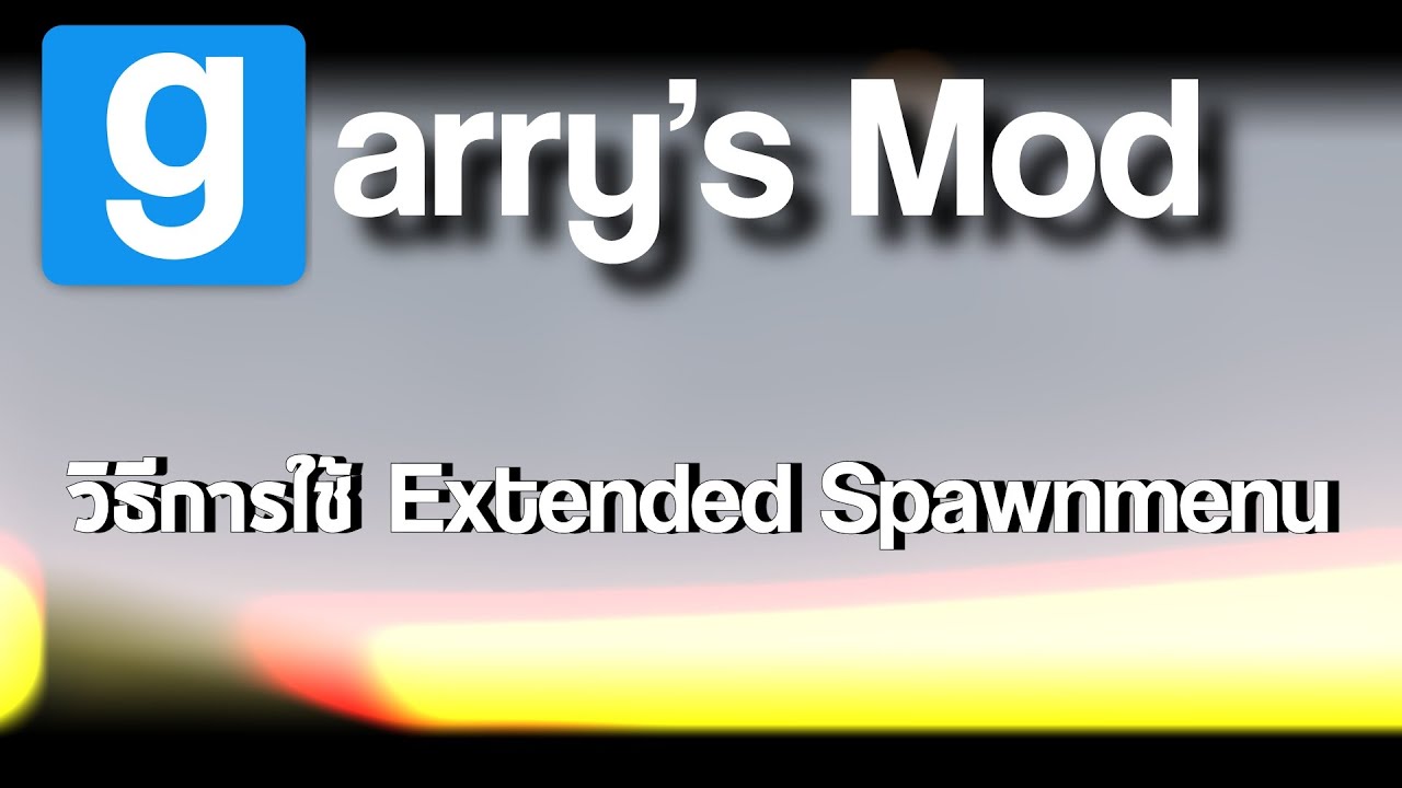 Garry's Mod - วิธีการลง Extended Spawnmenu และวิธีใช้ - YouTube
