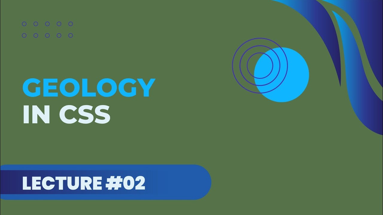 geology in css | Lecture#02 - YouTube