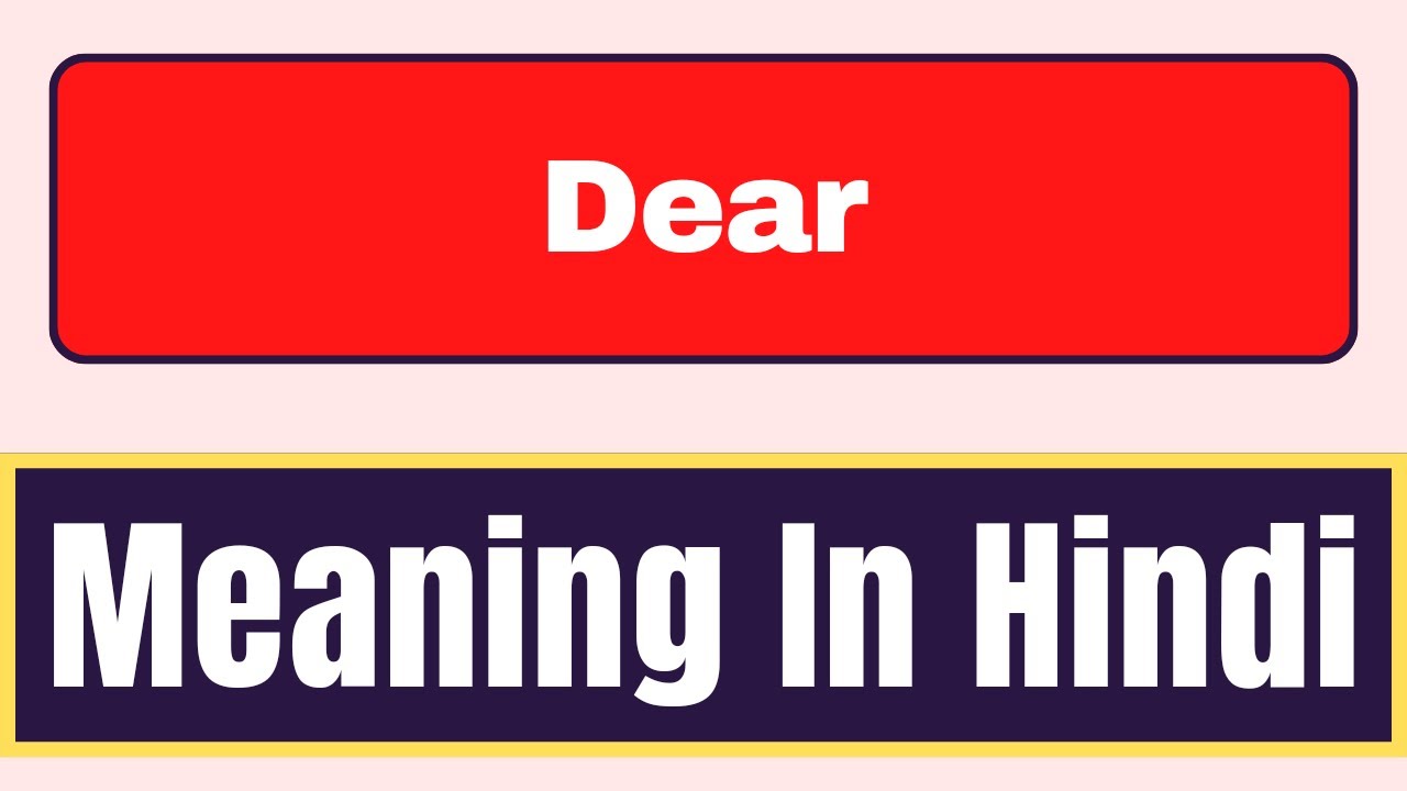 Dear meaning in hindi | What is Dear meaning in hindi | English Brain ...