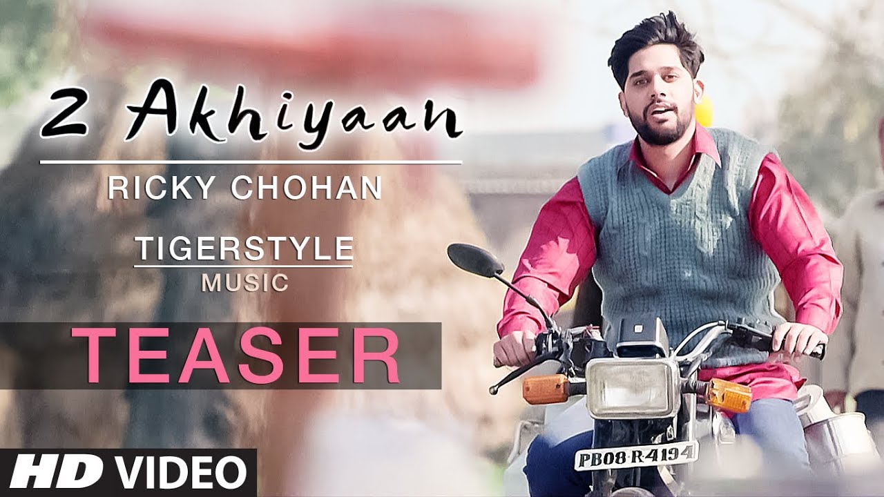 Ricky Chohan : 2 Akhiyaan (Song Teaser) | Tigerstyle | New Punjabi ...