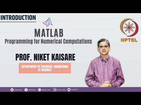 MATLAB Programming for Numerical Computations | Introduction | Dr. Niket Kaisare | NPTEL | - YouTube