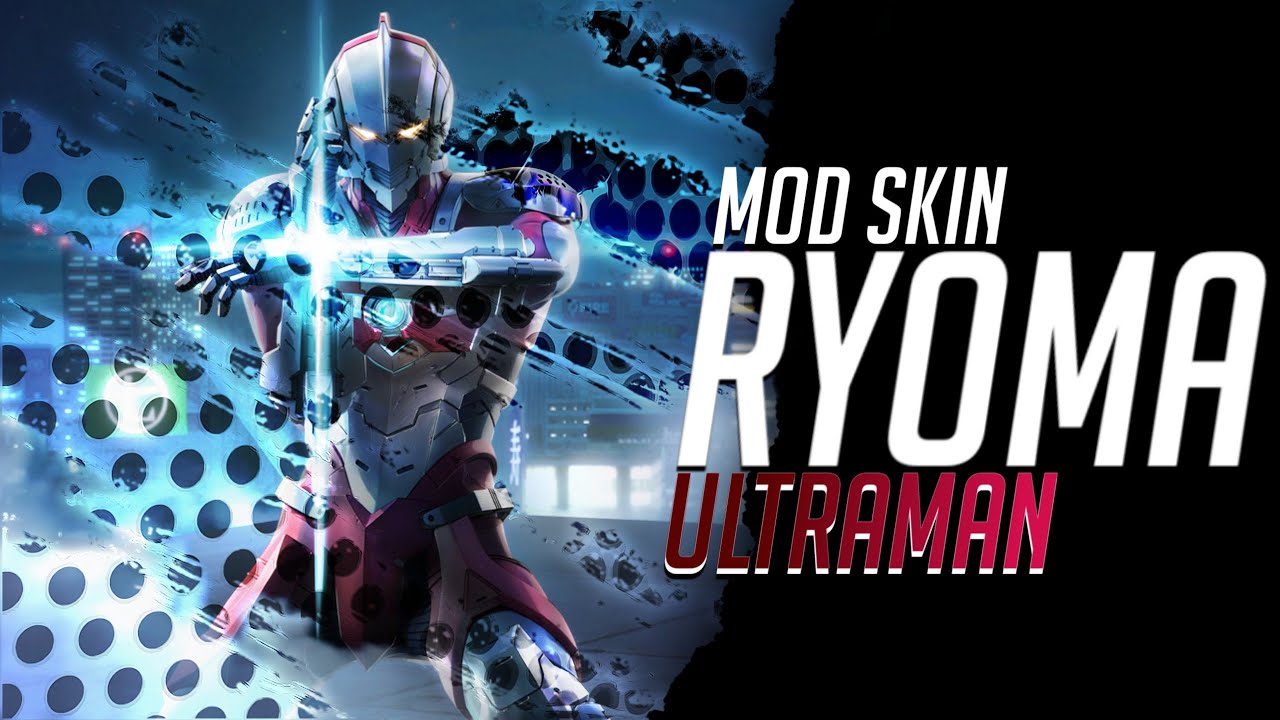 Rov | Mod Skin Ryoma Ultraman : มอดสกิน เรียวมะ อุลตร้าแมน ล่าสุด 1.47 ...