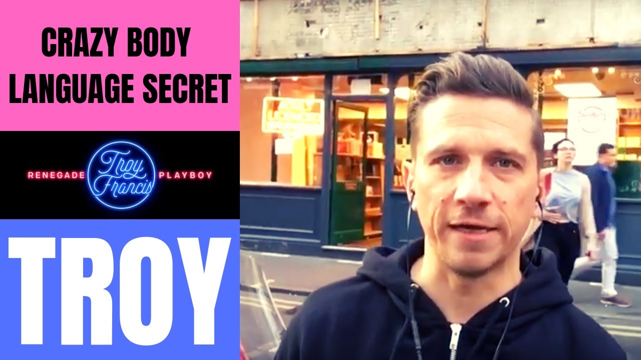 BODY LANGUAGE MASTERY 5 - A CRAZY Body Language SECRET! | Troy Live ...