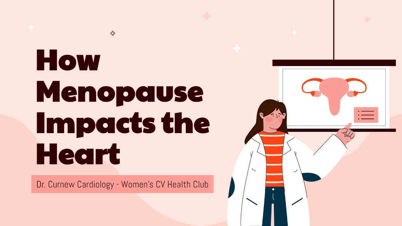 How Menopause Impacts the Heart | Dr. Curnew MD - YouTube