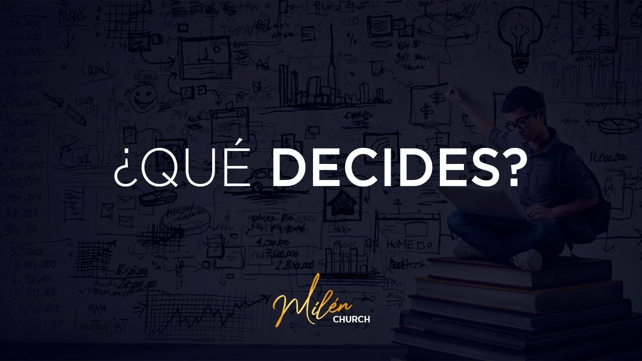 ¿Qué decides? - YouTube