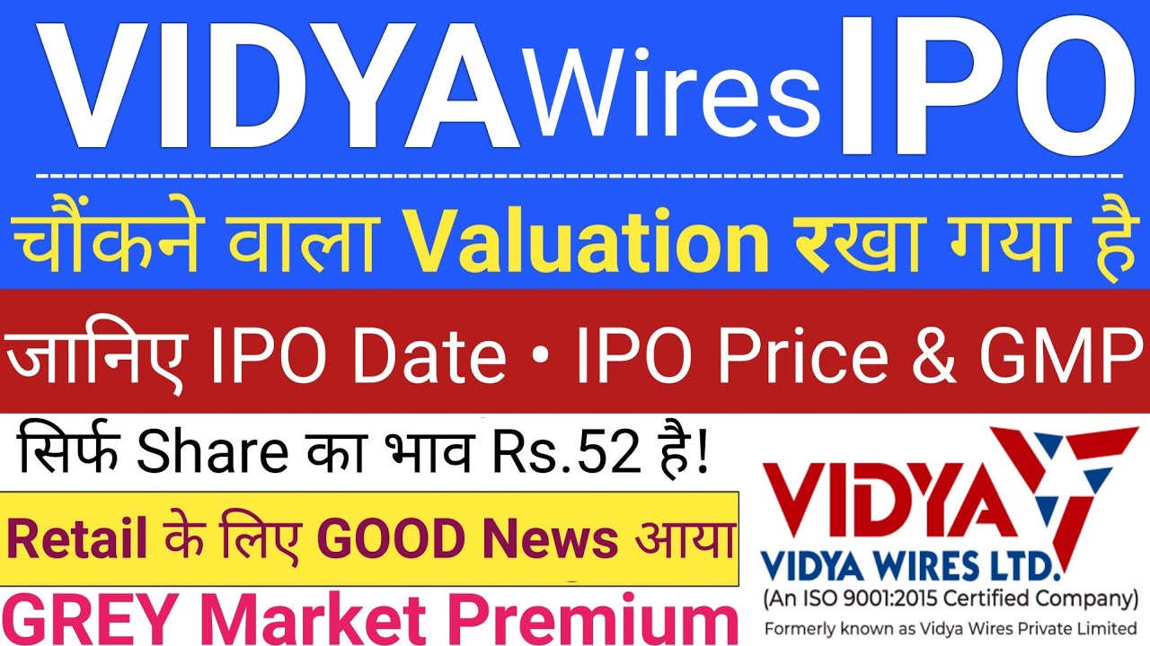 Vidya Wires IPO | Vidya Wires IPO GMP Valuation | Upcoming IPO in ...