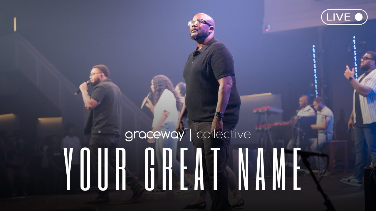 Your Great Name | Graceway Collective - YouTube