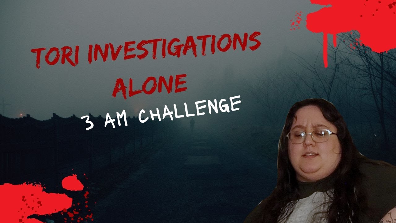 Tori Investigates ALONE!! (3 AM Challenge Goes CRAZY) - YouTube